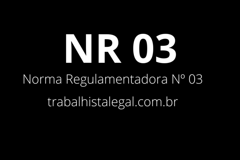 Norma Regulamentadora 03 - NR 3